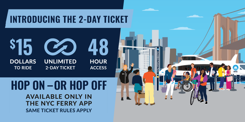 Introducing The Unlimited 2-Day Ticket - New York City Ferry Service